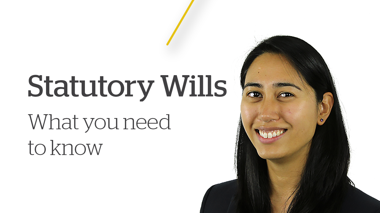 Statutory Wills - what you need to know | KN Talks | Kingsley Napley