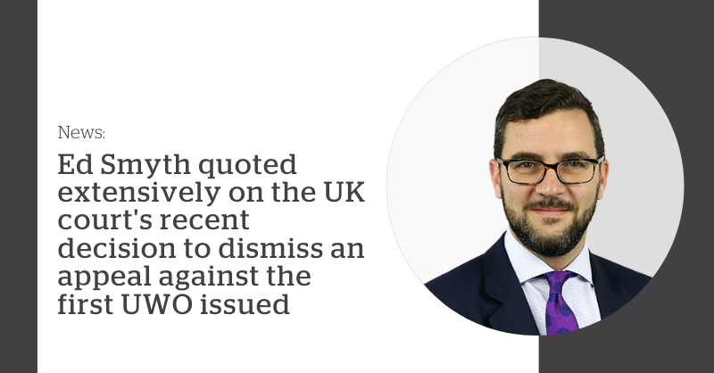 Ed Smyth quoted extensively on the UK court's recent decision to ...