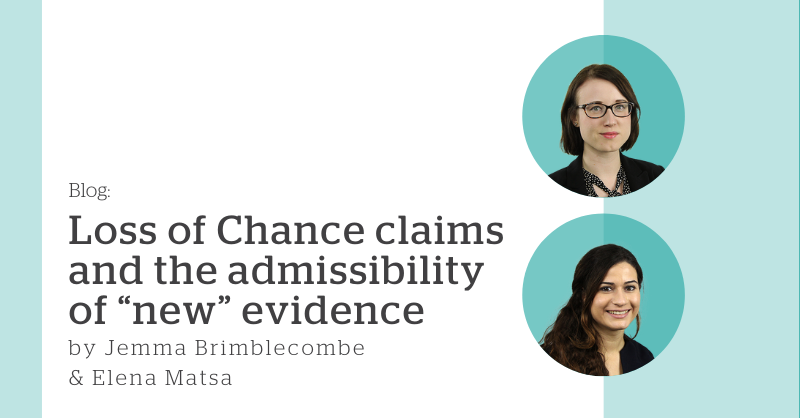 Loss of Chance claims and the admissibility of “new” evidence | Dispute ...