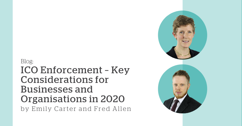 ICO enforcement – key considerations for businesses and organisations ...