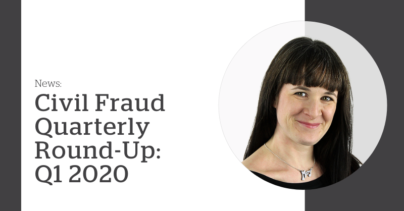 Civil Fraud Quarterly Round-Up: Q1 2020 | Law News | Kingsley Napley