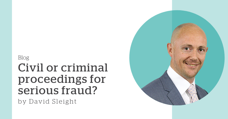 Civil or criminal proceedings for serious fraud? | Criminal Law Blog | Kingsley Napley