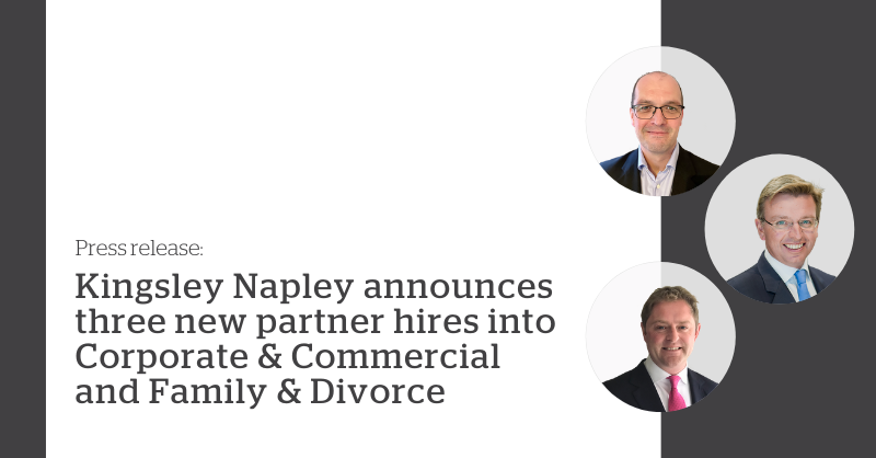 Press release: Kingsley Napley announces three new partner hires into ...