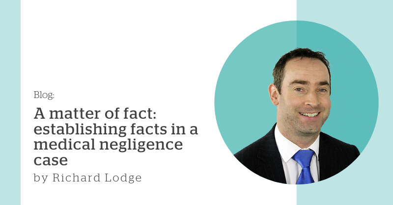 A matter of fact: establishing facts in a medical negligence case ...
