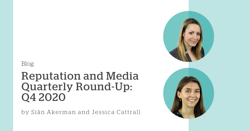 Reputation and Media Quarterly Round-Up: Q4 2020 | Dispute Resolution Law Blog | Kingsley Napley