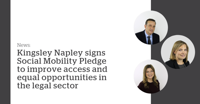 Kingsley Napley signs Social Mobility Pledge to improve access and ...