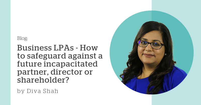 Business LPAs - How to safeguard against a future incapacitated partner ...