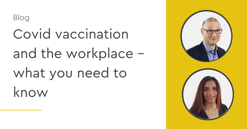 Covid vaccination and the workplace – what you need to know ...