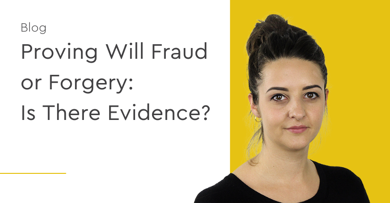 Proving Will Fraud or Forgery: Is There Evidence? | Dispute Resolution Law Blog | Kingsley Napley