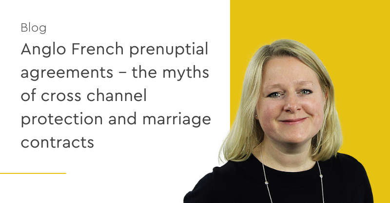 Anglo French prenuptial agreements – the myths of cross channel ...