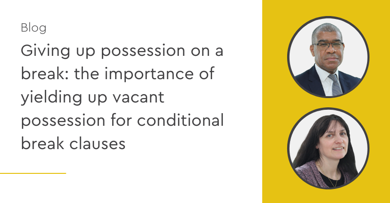 Giving up possession on a break: the importance of yielding up vacant ...