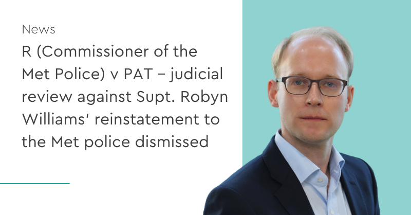 R (Commissioner of the Met Police) v PAT – judicial review against Supt ...