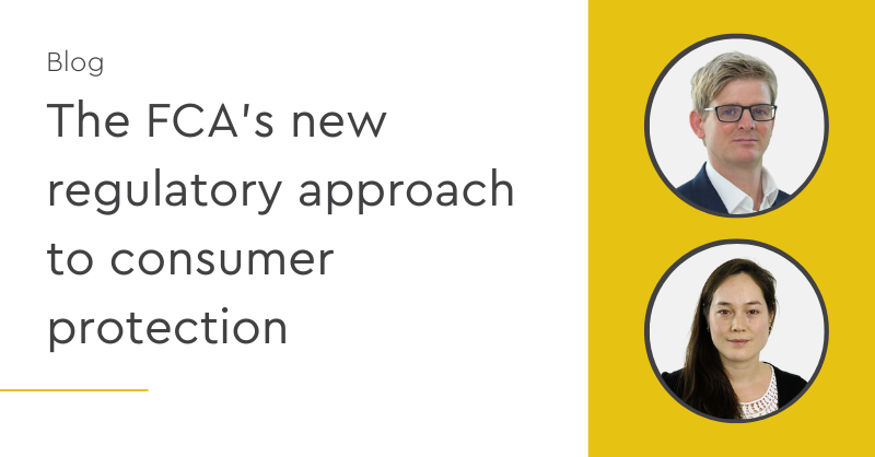 The FCA’s new regulatory approach to consumer protection | Financial ...