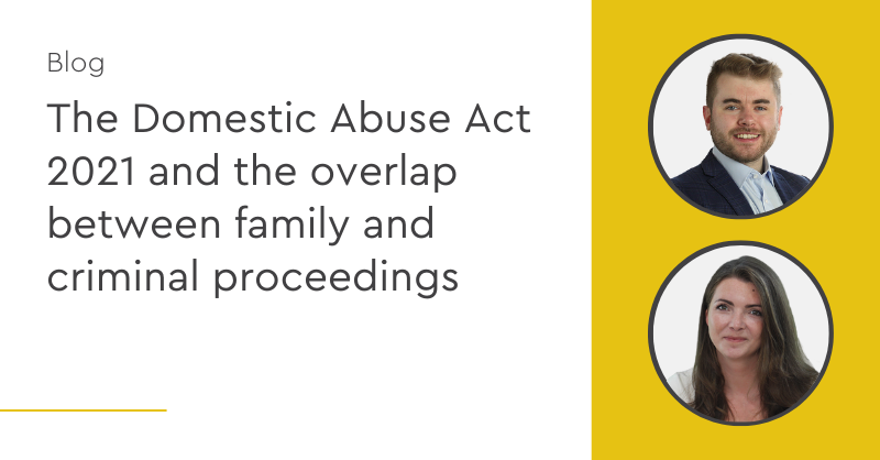 The Domestic Abuse Act 2021 and the overlap between family and criminal ...