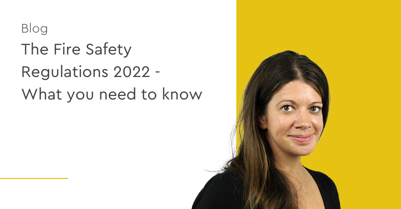 The Fire Safety Regulations 2022 - What you need to know | Regulatory ...