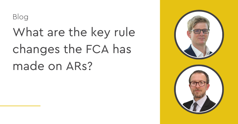 What are the key rule changes the FCA has made on ARs? | Criminal Law Blog | Kingsley Napley