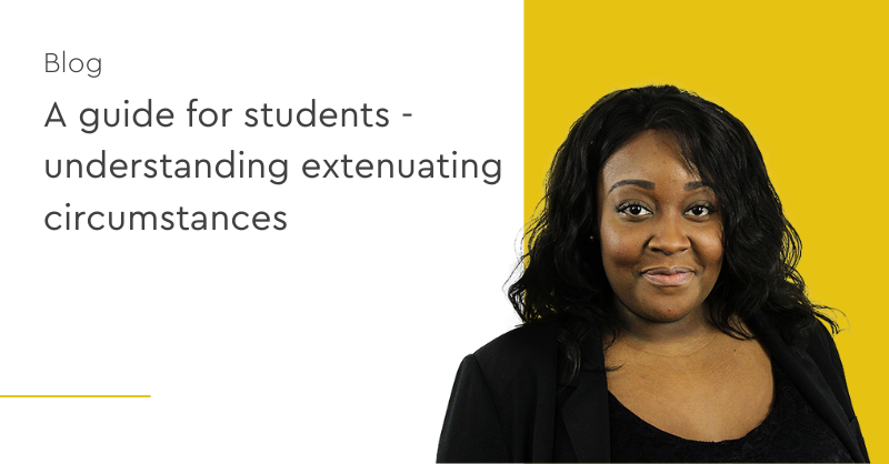 A guide for students - understanding extenuating circumstances ...
