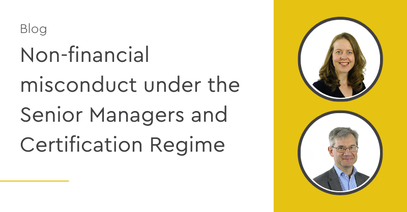 Non-financial misconduct under the Senior Managers and Certification ...