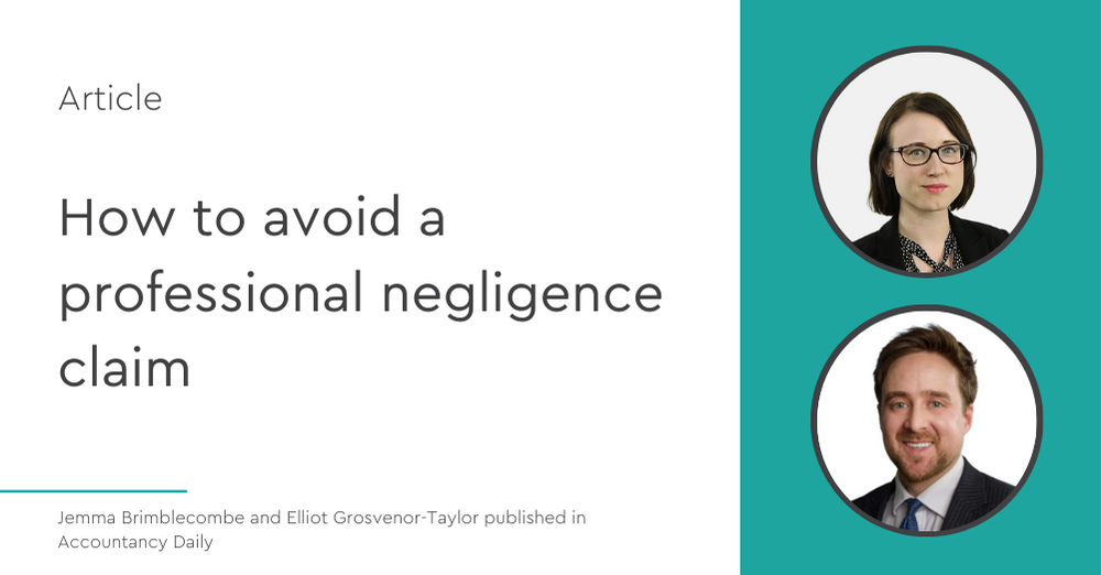 How to avoid a professional negligence claim | Dispute Resolution Law Blog | Kingsley Napley