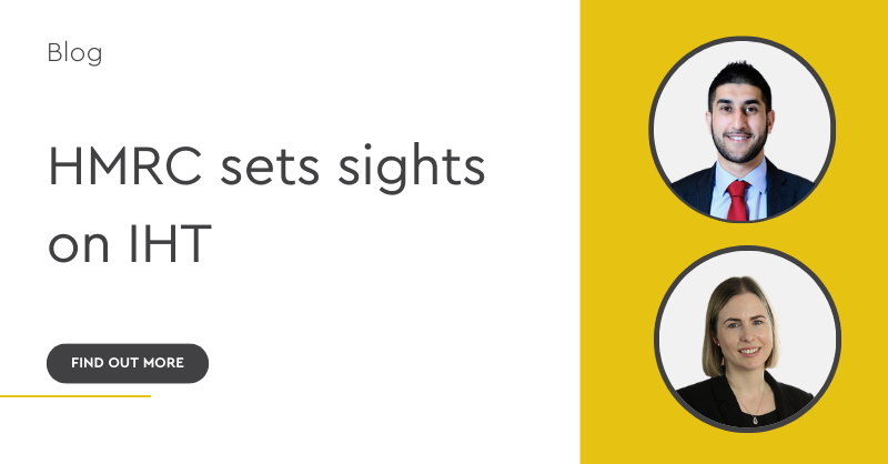 HMRC sets sights on IHT | Dispute Resolution Law Blog | Kingsley Napley