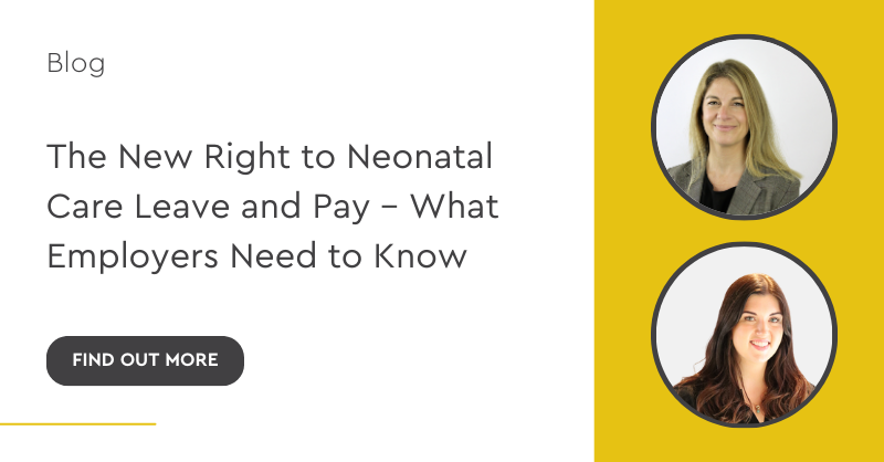 The New Right to Neonatal Care Leave and Pay – What Employers Need to ...