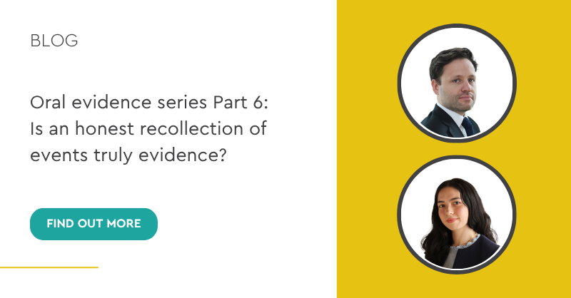 Oral evidence series Part 6: Is an honest recollection of events truly ...