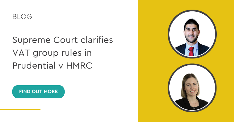 Supreme Court clarifies VAT group rules in Prudential v HMRC | Dispute ...